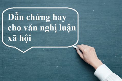5 Điều về dẫn chứng nghị luận xã hội Tầm quan trọng của dẫn