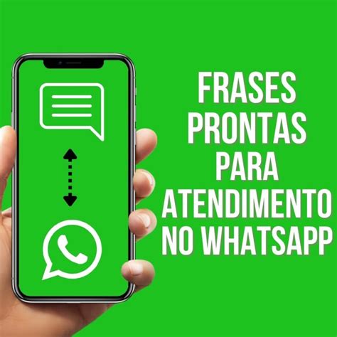40 Melhores Frases Prontas Para Atendimento No Whatsapp