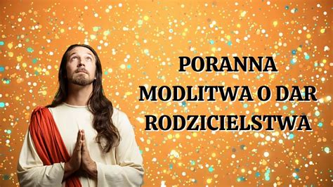 PORANNA MODLITWA O DAR RODZICIELSTWA Siła Modlitwy YouTube