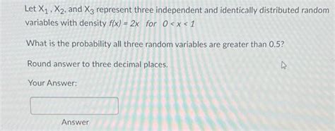 solved let x1 x2 and x3 represent three independent and