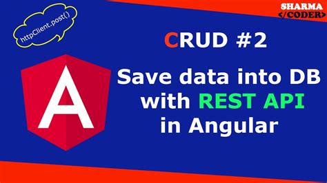 how to save data into database with api in angular angular rest api crud part 2 store data