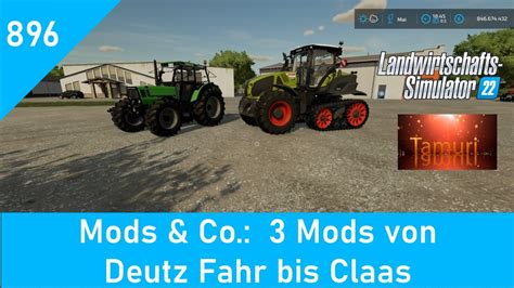 LS22 Mods Co 896 3 Mods Von Deutz Fahr Bis Claas YouTube