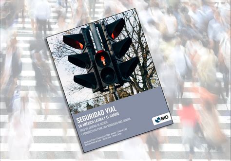 Publicación libro sobre Seguridad vial en América Latina y el Caribe