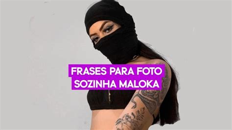 As Melhores Frases Para Foto Sozinha Maloka Frases De Maloka