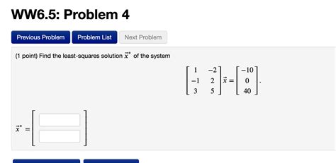 solved 1 point find the least squares solution x∗ of the
