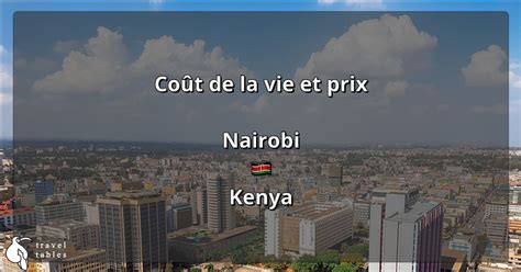 Coût de la vie et prix à Nairobi Mise à jour juil 2023 TravelTables