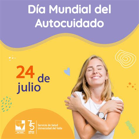 Día Mundial del Autocuidado Vicerrectoría de Bienestar Universidad