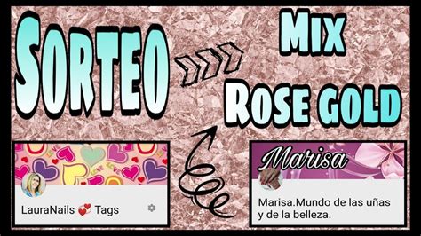 Mix Rose Gold Sorteo Internacional Cerrado YouTube