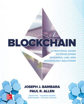 Blockchain A Practical Guide To Developing Business Law And