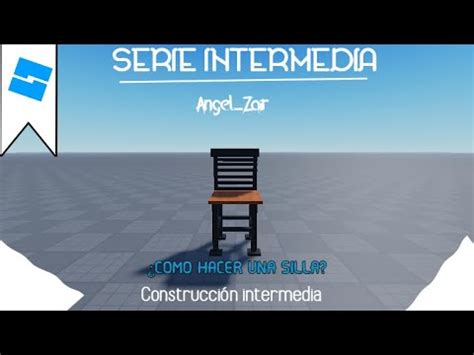 Como Hacer Una Silla En Roblox Studio Intermedio YouTube