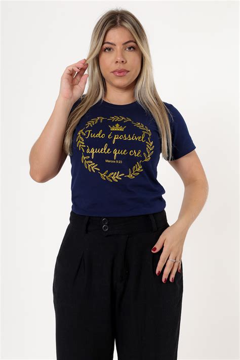 T Shirt Tudo E Possivel Aquele Que Cre Perolas Azul Marinho Atacado