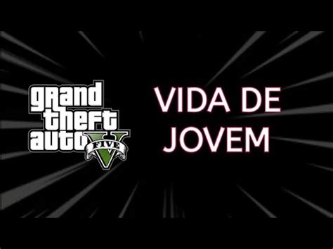 TRAILER GTA 5 VIDA DE JOVEM YouTube