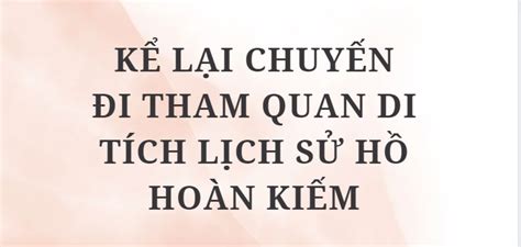 Top B I V N K L I Chuy N I Tham Quan Di T Ch L Ch S H Ho N Ki M