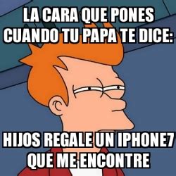 Meme Futurama Fry La Cara Que Pones Cuando Tu Papa Te Dice Hijos