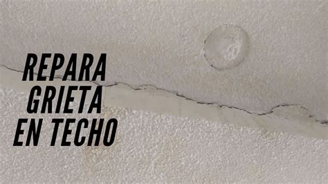 Repara Tu Grieta En El Techo F Cil Y R Pido Youtube