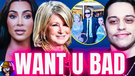 Kim FURIOUS Martha Stewart ADMITS She Wants Some Of Petes BDE Bc He