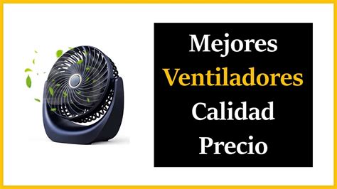 Top Mejores Ventiladores Calidad Precio Amazon Youtube