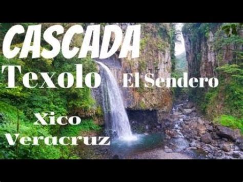 CASCADA TEXOLO EL DESCENSO XICO VERACRUZ PUEBLO MÁGICO YouTube