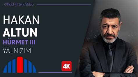 Hakan Altun Yalnızım Official 4K Lyric Video İbrahim Erkal