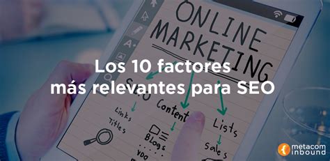 Los 10 Factores más relevantes para el Posicionamiento SEO
