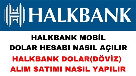Halkbank Dolar Döviz Hesabı Açma ve Dolar Alım Satımı Nasıl Yapılır