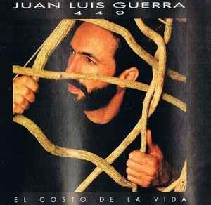 Juan Luis Guerra 440 El Costo De La Vida Discogs