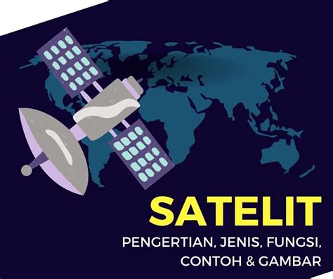 Jenis Jenis Satelit Fungsi Dan Pengertian Eroppa