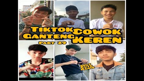 PART 29 TIKTOK COWOK GANTENG CAKEP BRONDONG KEREN YouTube