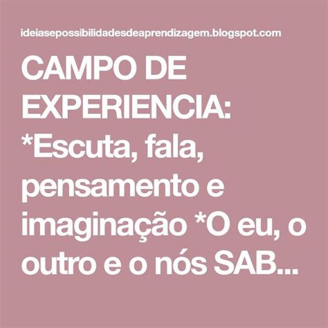 Campo De Experiencia Escuta Fala Pensamento E Imagina O O Eu O