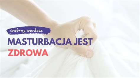 Masturbacja Jest Zdrowa YouTube