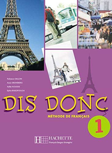 Dis Donc 1 Méthode de français by Fabienne Gallon Goodreads