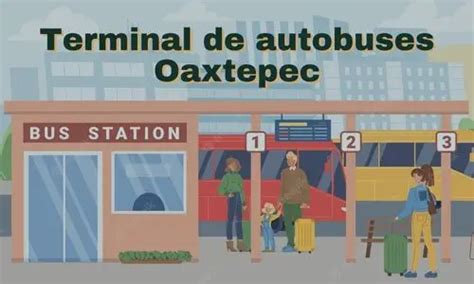 Central Autobuses Oaxtepec Horarios Rutas Y Boletos