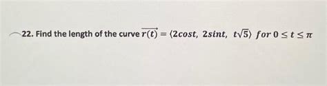 solved 22 find the length of the curve r t