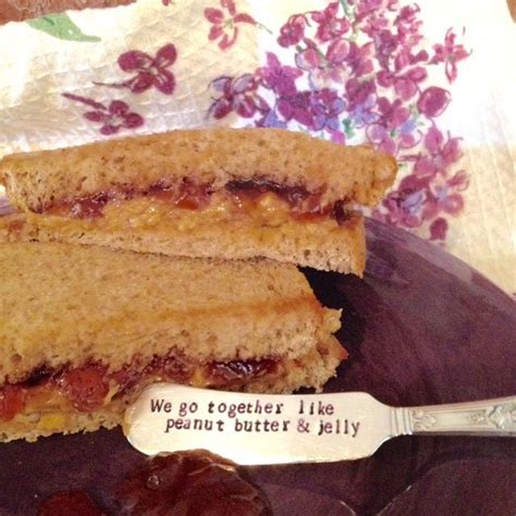 We Go Together Like Peanut Butter And Jelly Spreader
