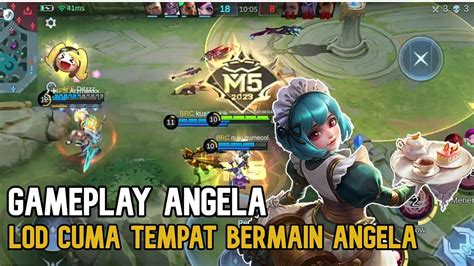 Lod Cuma Tempat Bermain Angela Gameplay Angela Mobile Legends Youtube