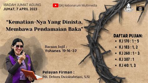 IBADAH JUMAT AGUNG GKJ KEBONARUM JUMAT 7 APRIL 2023 YouTube