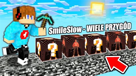 101 LUCKY BLOCK SmileSlow WIELE PRZYGÓD w Minecraft YouTube