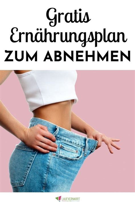 Ernährungsplan zum Abnehmen so erstellst du dir deinen Ernährungsplan
