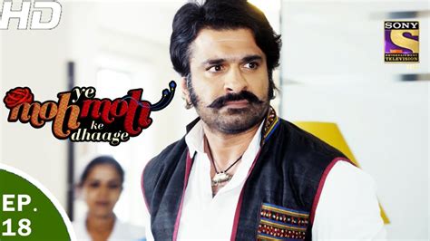 Yeh Moh Moh Ke Dhaage य मह मह क धग Episode 18 13th April