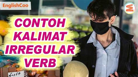 Contoh Kalimat Irregular Verb Dan Artinya Lengkap EnglishCoo