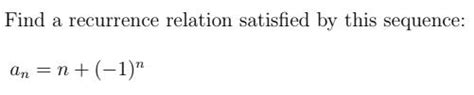 solved find a recurrence relation satisfied by this
