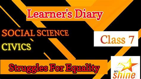Learner S Diary Class 7 Social Science Civics Ch 9 Struggles