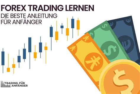 Forex Trading lernen beste Anleitung für Anfänger