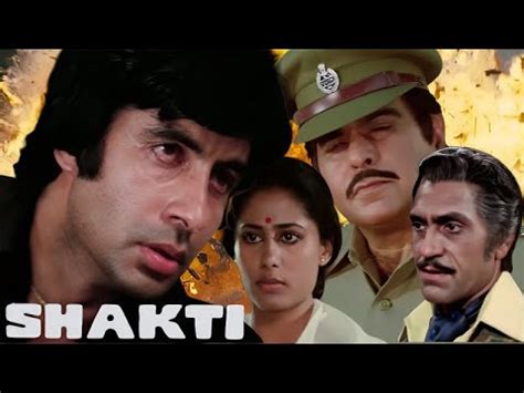 Shakti A Powerful Father Son Saga Amitabh Bachchan Dilip
