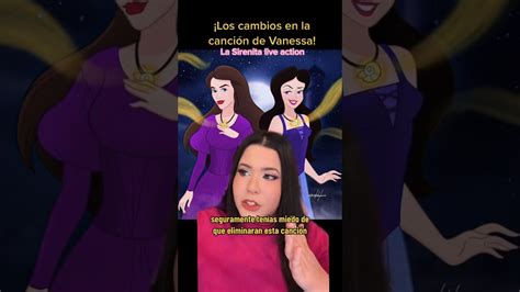 Cambios En La Canci N De Vanessa La Sirenita Live Action