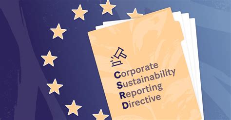 Csrd Tout Comprendre La Nouvelle Directive Europ Enne