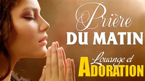 Louange Et Adoration Pour Prier Les Plus Beaux Chants D Adoration