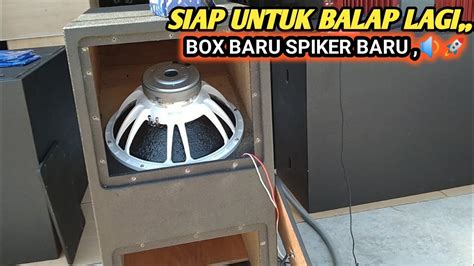 INI DIA BOX DAN SPIKER BARU BREWOG SIAP UNTUK BALAP LAGI YouTube