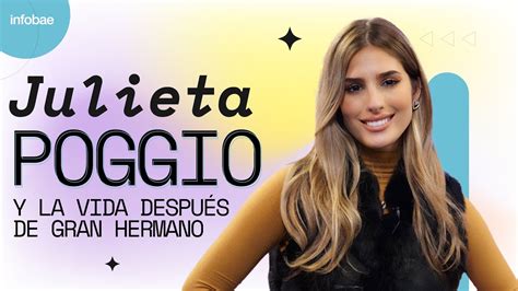 Julieta Poggio y la vida después de Gran Hermano YouTube