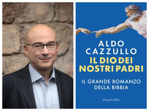 Aldo Cazzullo E Il Grande Libro Della Bibbia Non So Se Sia Stata